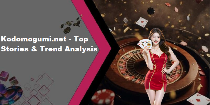 Kodomogumi.net - Top Stories & Trend Analysis in 2025